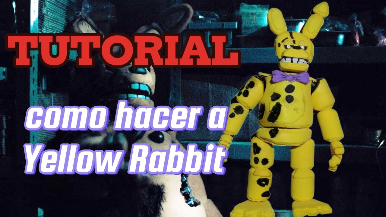 Tutorial como hacer a Yellow Rabbit. #FNaFMovie - YouTube