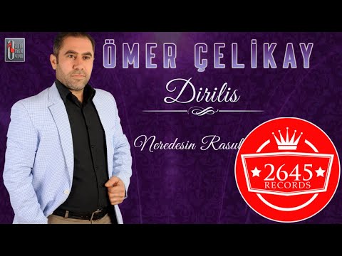Ömer Çelikay - Neredesin Resulallah