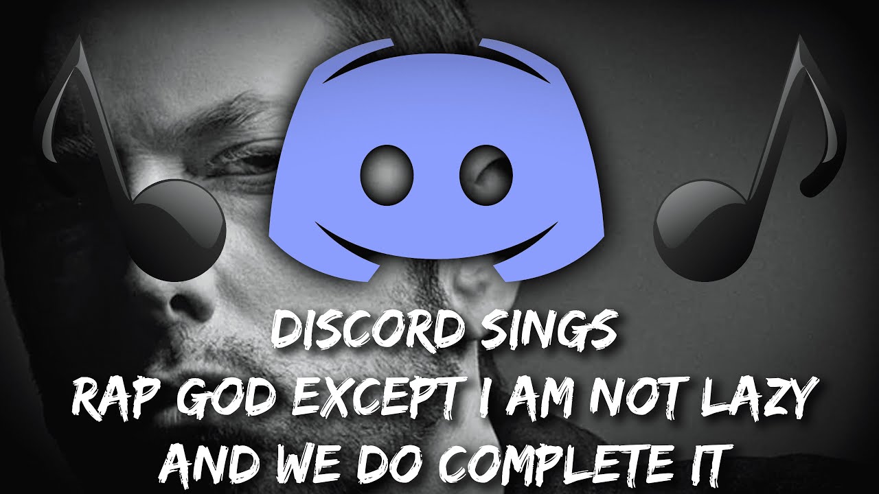 Discord Sings Rap God - YouTube
