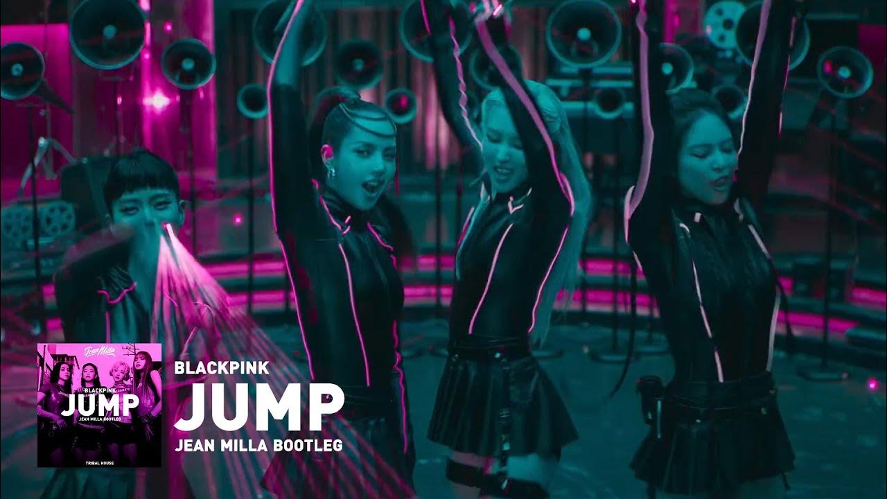 BLACKPINK - JUMP (Jean Milla Bootleg) - YouTube