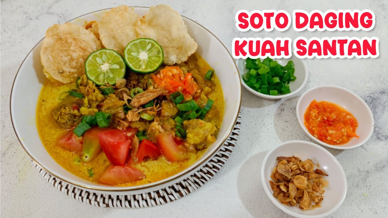 RESEP SOTO DAGING SAPI KUAH SANTAN YANG ENAK DAN SEGERR - YouTube