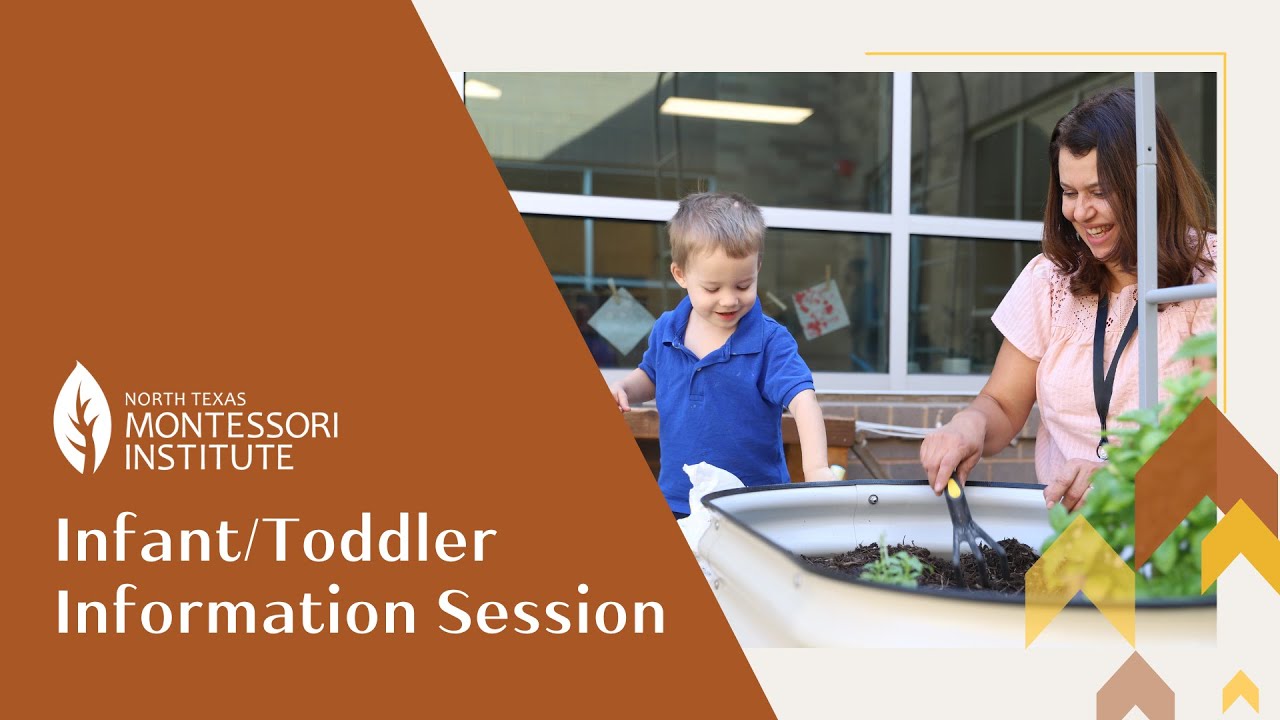 Infant/Toddler Information Session - North Texas Montessori Institute ...