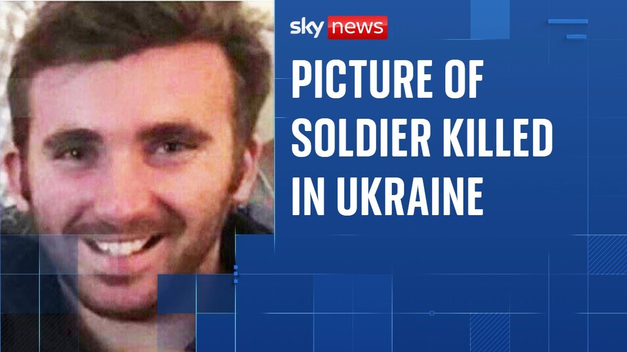 British soldier who died in Ukraine pictured for first time - YouTube
