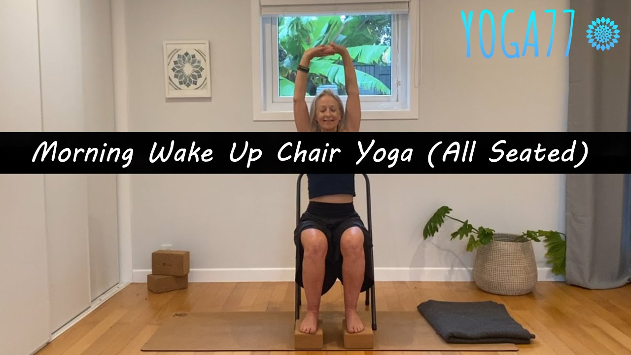 Wake Up Seated Somatic Chair Yoga Practice. Energise and Nourish Your ...
