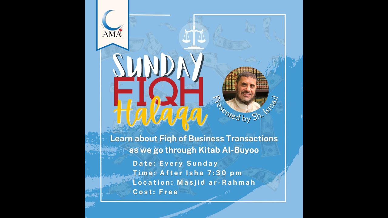 Fiqh of Business Transactions Halaqa with Sh. Ismail (2025 Oct 26 ...