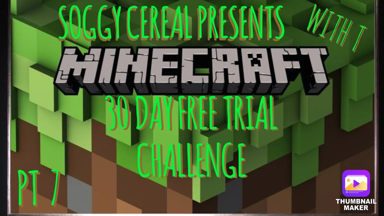 MINECRAFT FREE TRIAL CHALLENGE!!! PT 7 I DIES PART SIX - YouTube