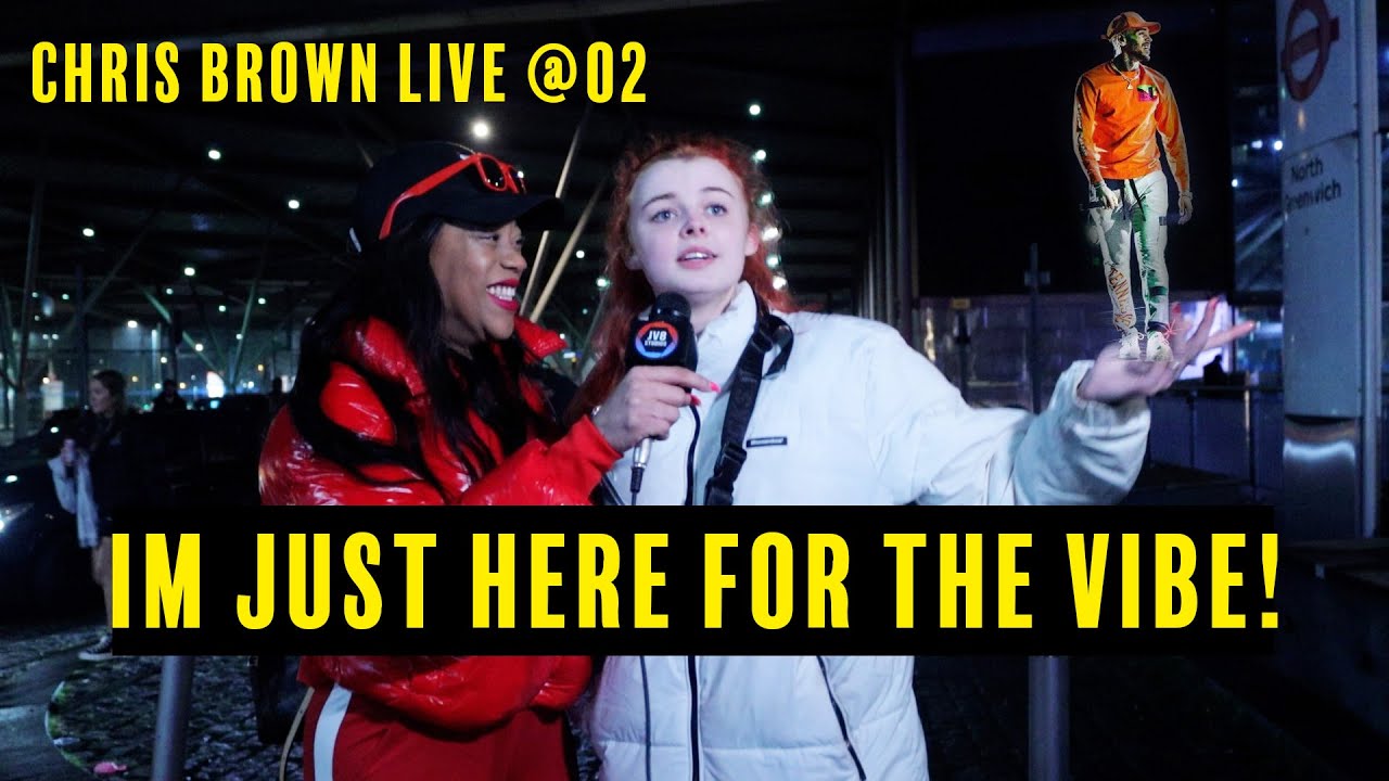 "IM JUST HERE FOR THE VIBE!" o2 Greenwich after the Chris Brown Concert ...