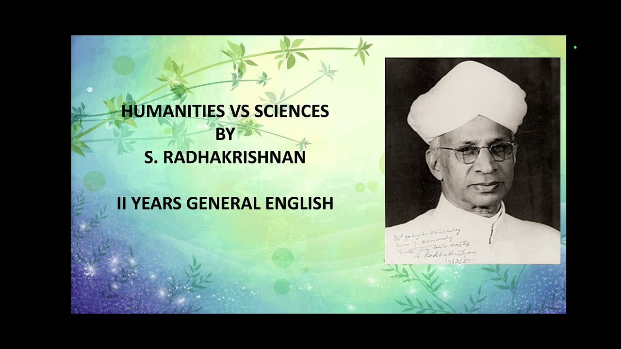 HUMANITIES VS SCIENCES|| SUMMARY || Dr. S. RADHAKRISHNAN|| II YEARS ...
