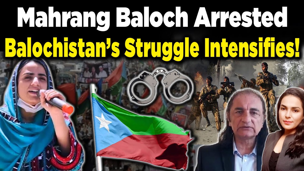 Mahrang Baloch Arrest Sparks Tensions: What’s Next for Balochistan ...