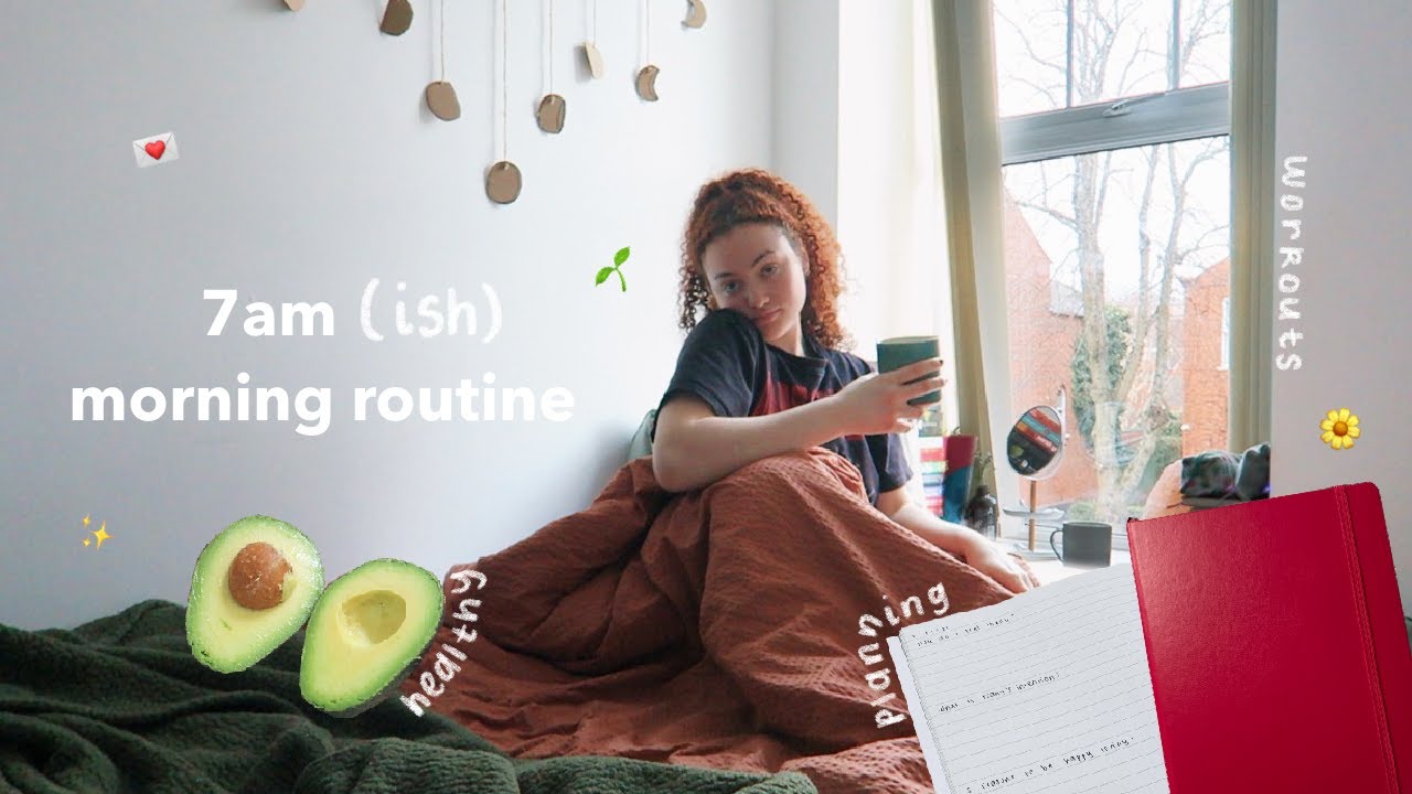my 7am morning routine 🌱habits for a healthy + productive day! - YouTube