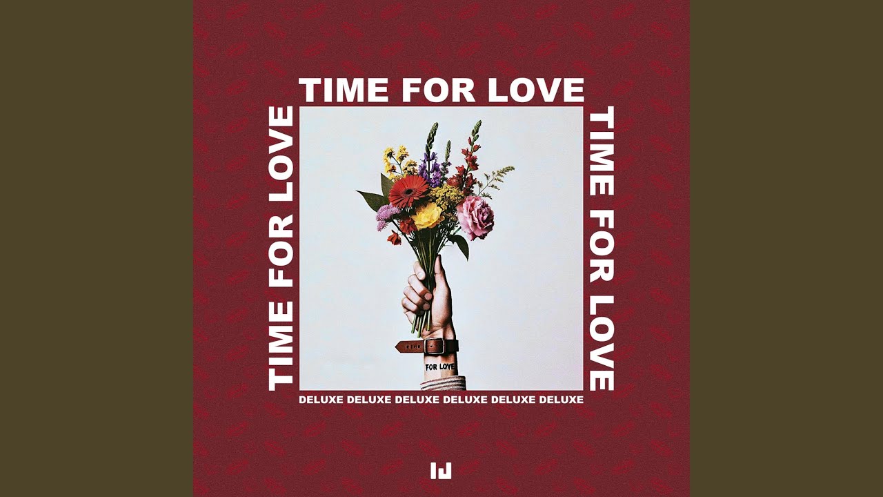 Time For Love (Deluxe) - YouTube