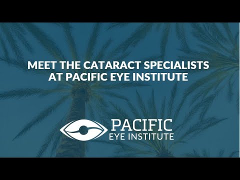 Meet The Pacific Eye Institute Cataract Surgeons - YouTube