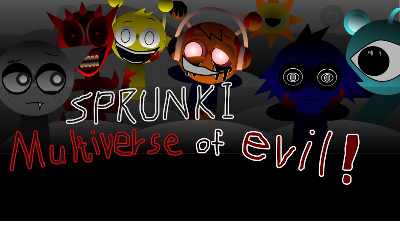 (my mod!)sprunki multiverse of evil - YouTube