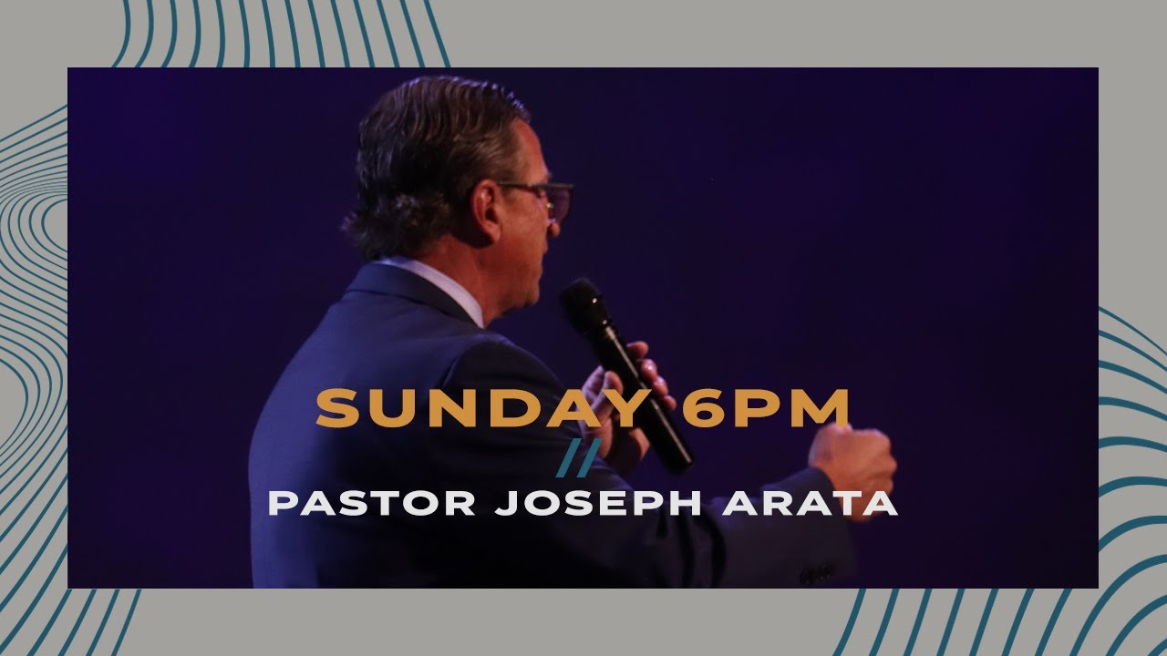 8.27.2023 | SUN 6 PM | Pastor Joseph Arata - YouTube
