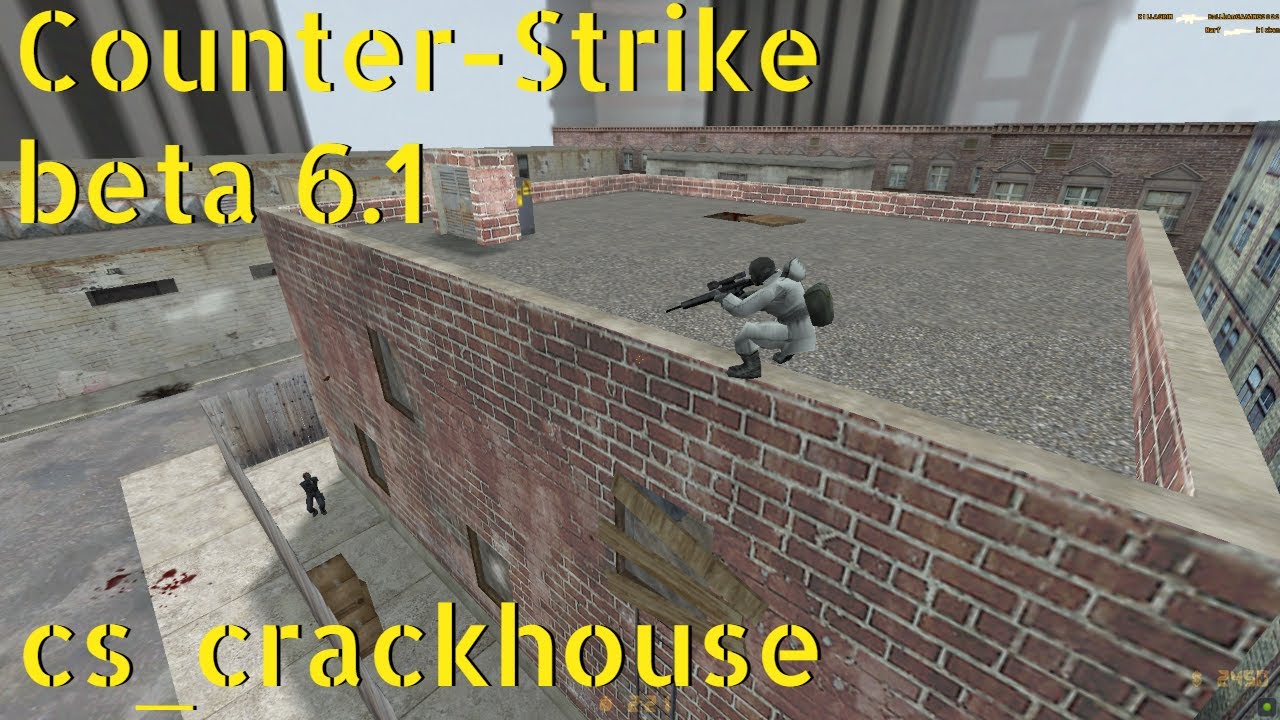 Counter-Strike beta 6.1 cs_crackhouse online gameplay - July 2023 - YouTube