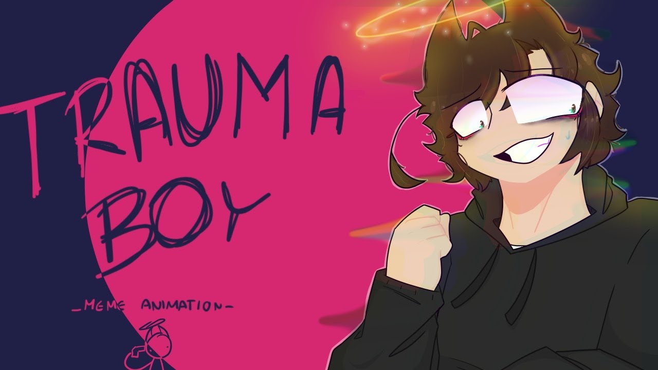 TRAUMA BOY//Animation Meme ((Flash Warning)) - YouTube
