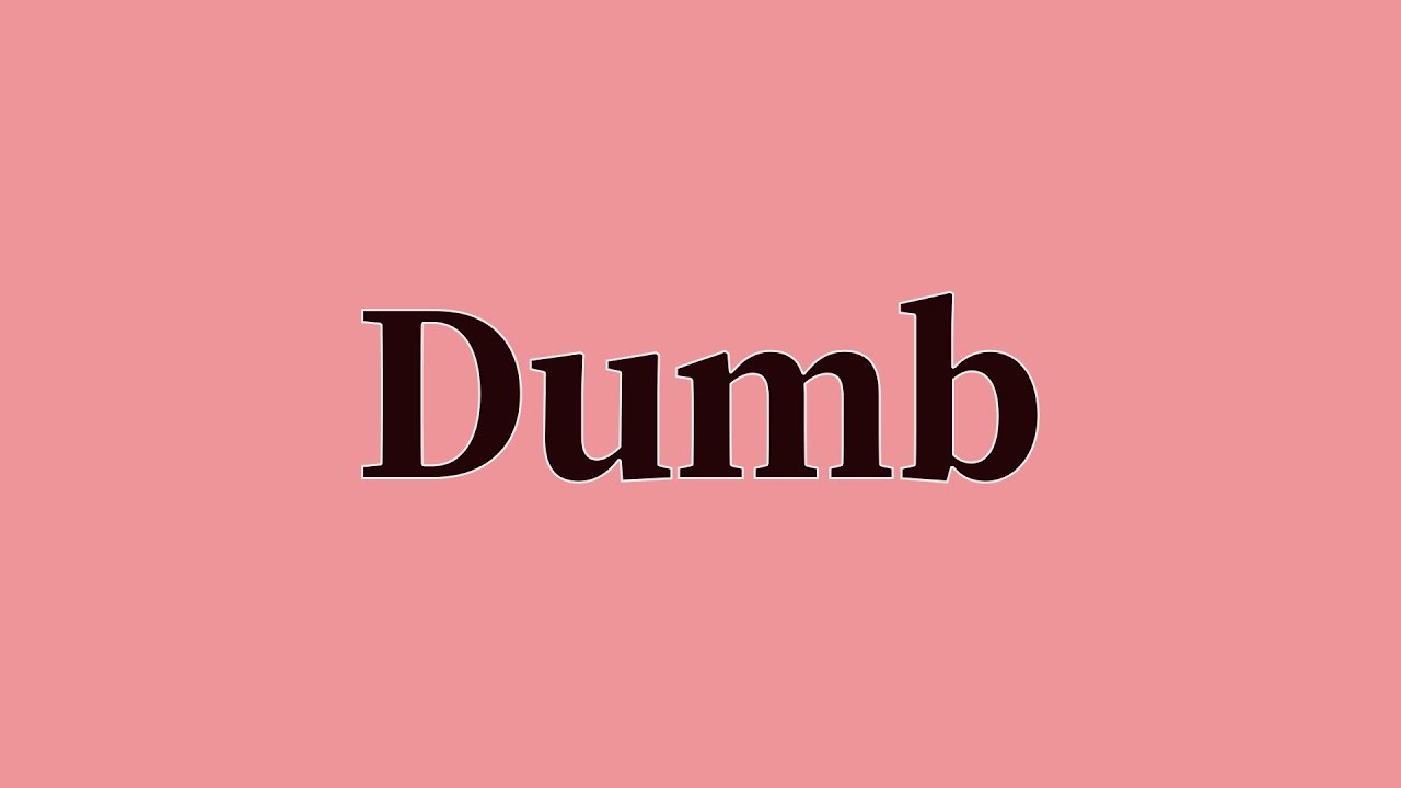Dumb Pronunciation And Meaning YouTube dumb-pronunciation-and-meaning-youtube