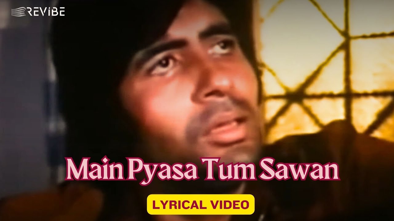 Main Pyasa Tum Sawan (Lyric Video) | Kishore Kumar | Amitabh Bachchan ...