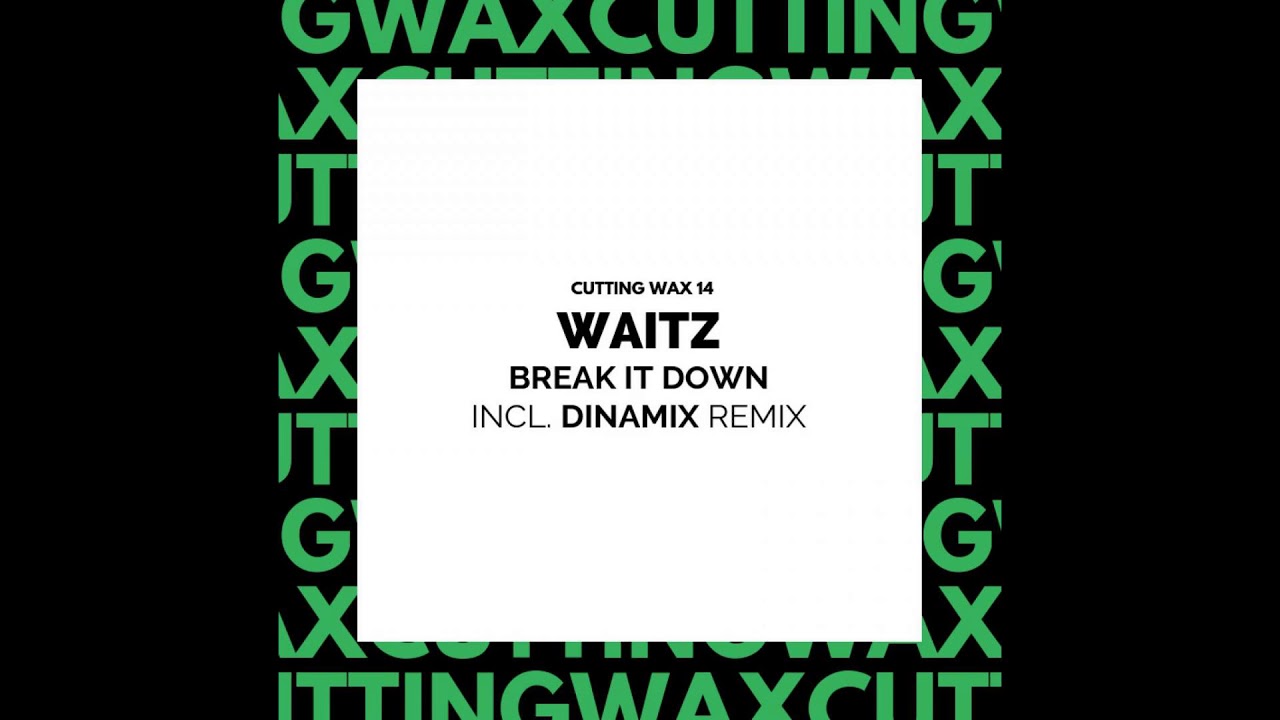 Waitz - Break It Down (Dinamix Remix) - YouTube
