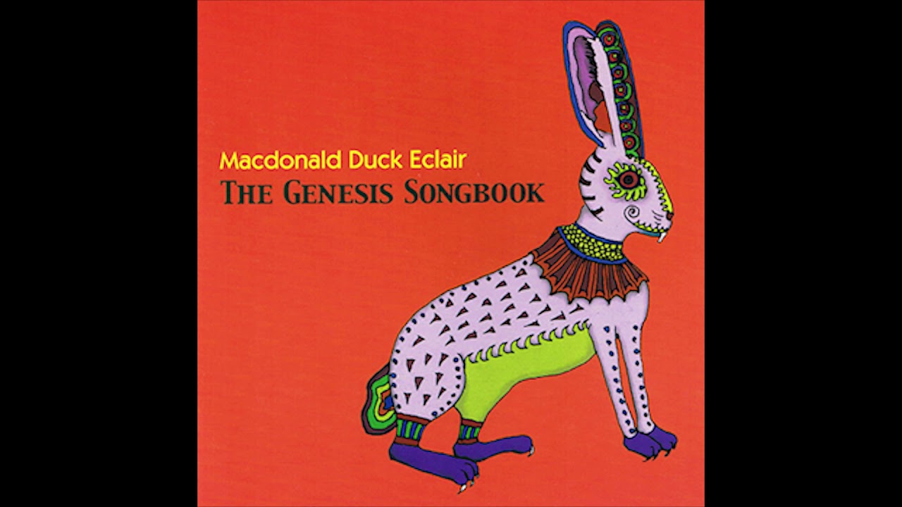 Macdonald Duck Eclair「The Genesis Songbook」(2005) - YouTube