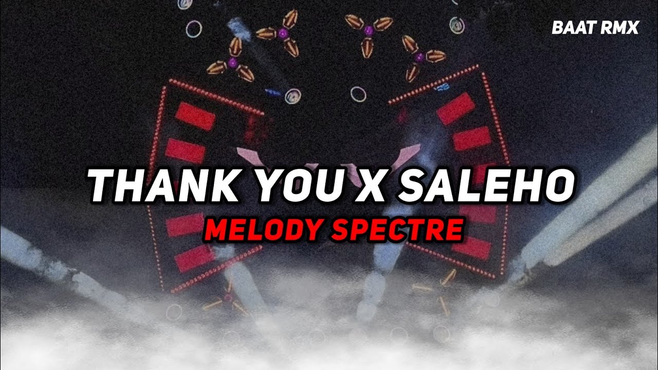 DJ THANK YOU X SALEHO X MELODY SPECTRE JEDAG JEDUG MENGKANE - VIRAL ...