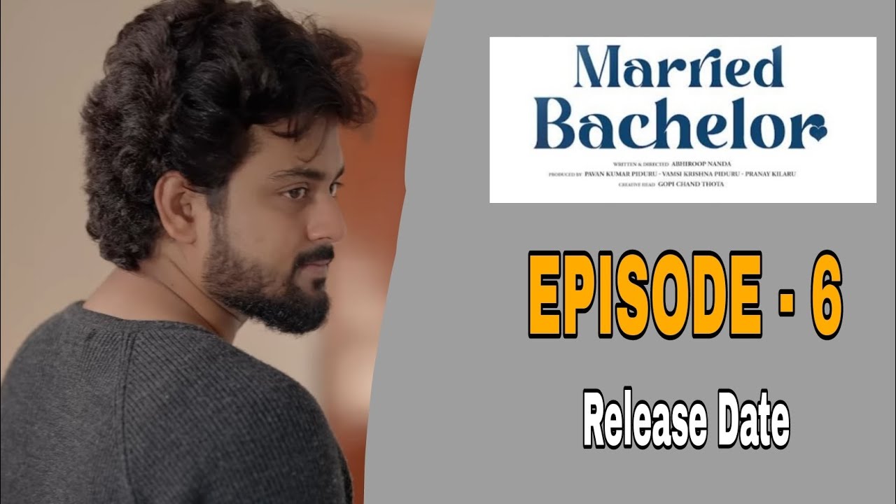 Married Bachelor Web Series | Episode - 6 | Bharathkanth | Rishitha Reddy | Release Date - YouTube
