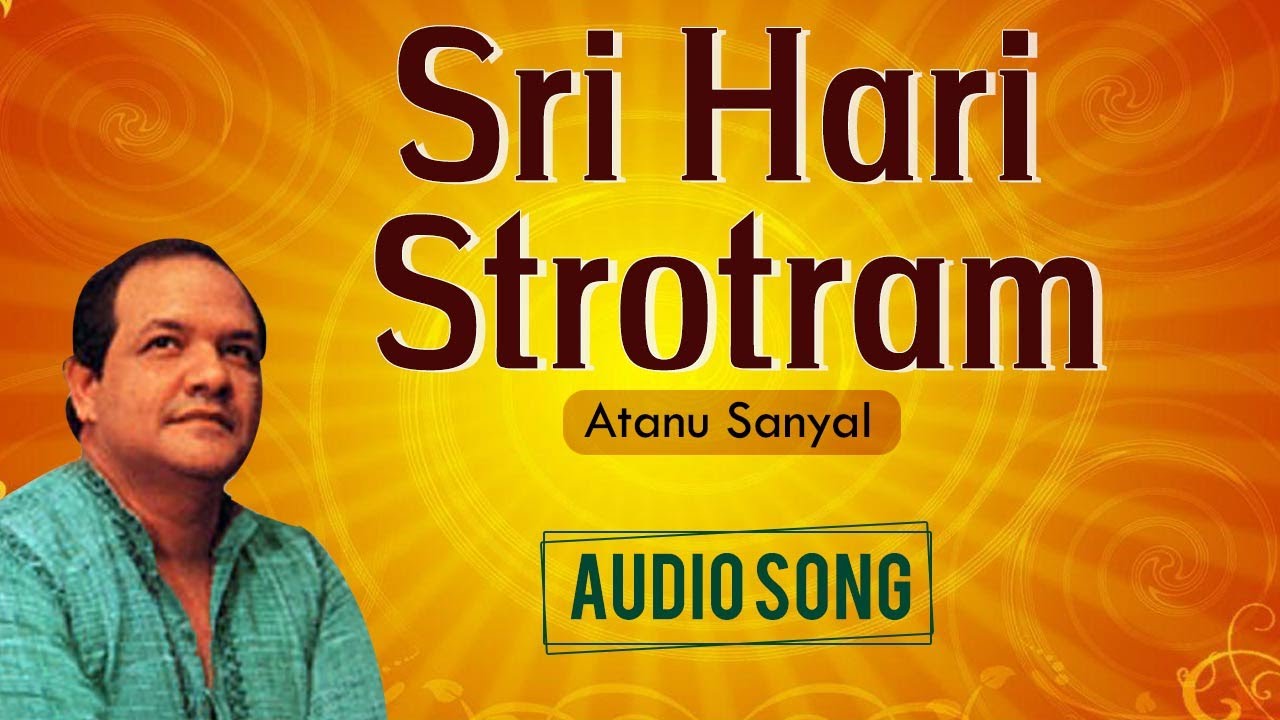 Sri Hari Strotram | Atanu Sanyal | Audio Song | Devotional Song ...