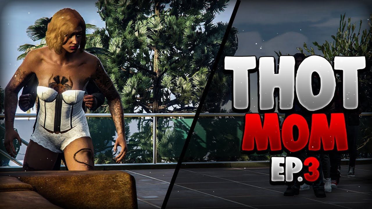 Gta 5 Thot Mom Ep3 Ran A Train Youtube