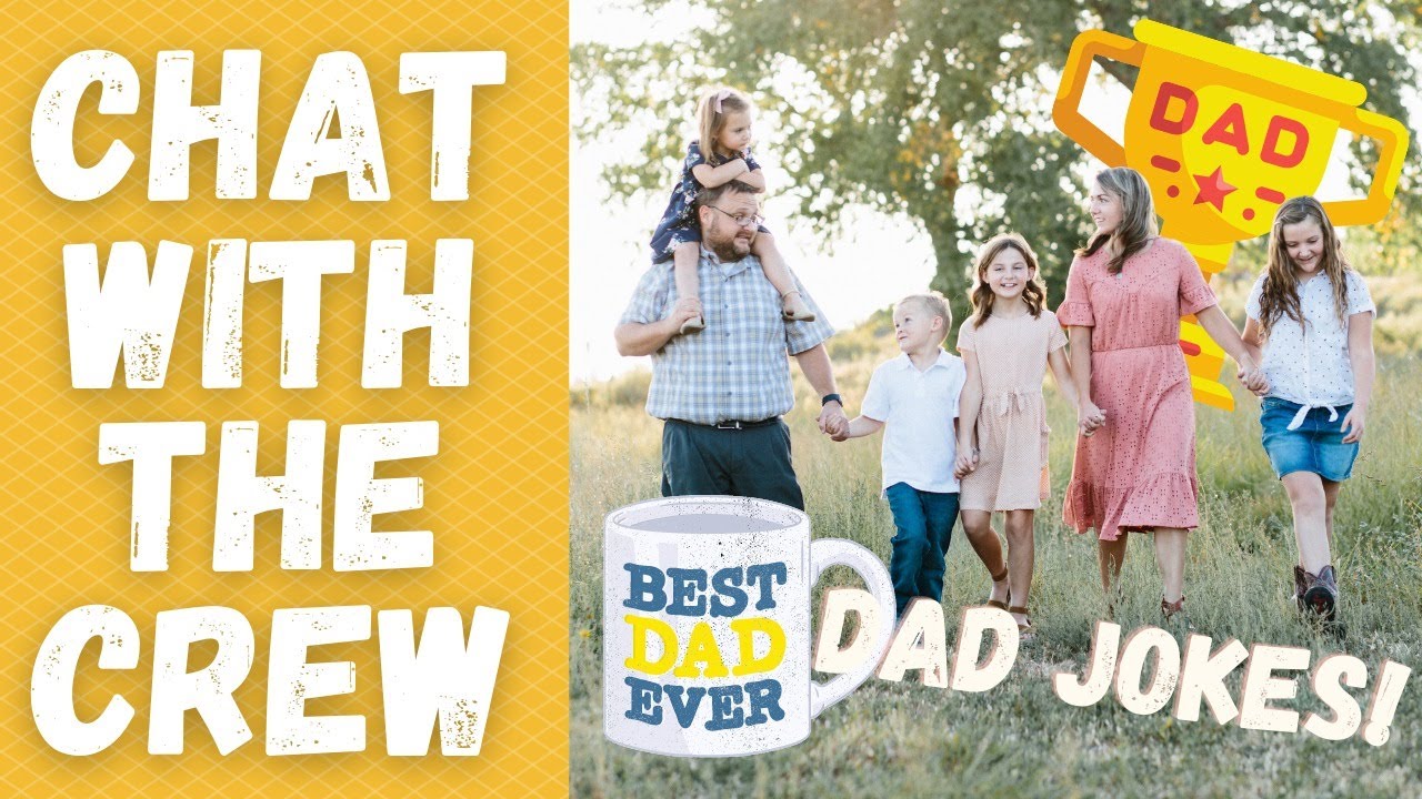 CHAT WITH THE CREW - DAD JOKES | HAPPY FATHERS DAY! - YouTube