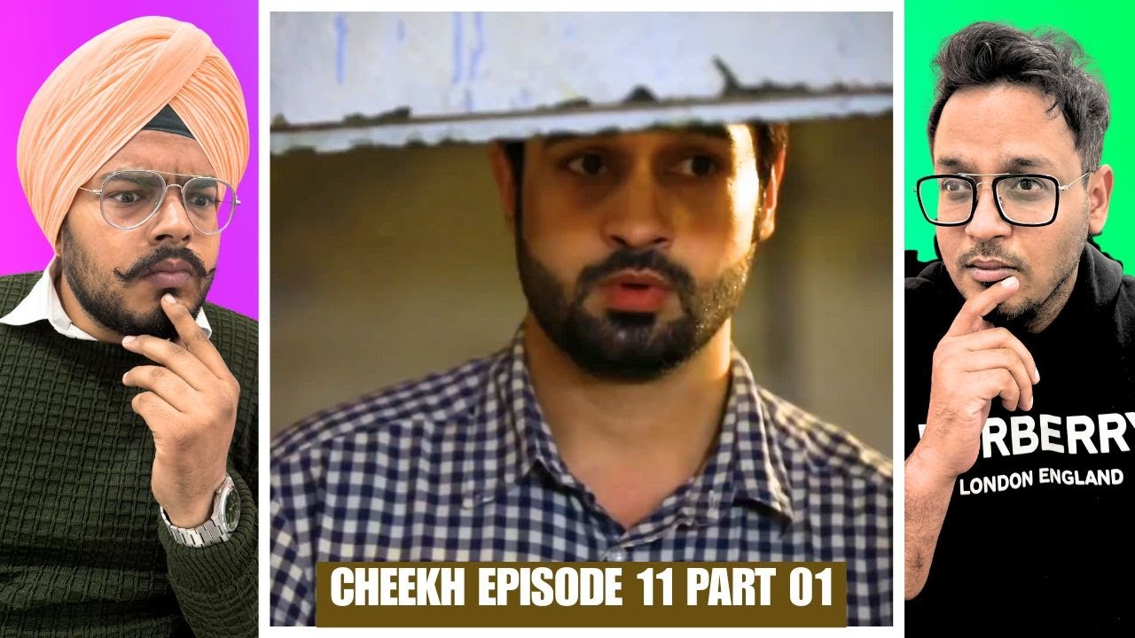 Cheekh Episode 11 Reaction | Part 01 | The Cracks Are Finally Showing ...