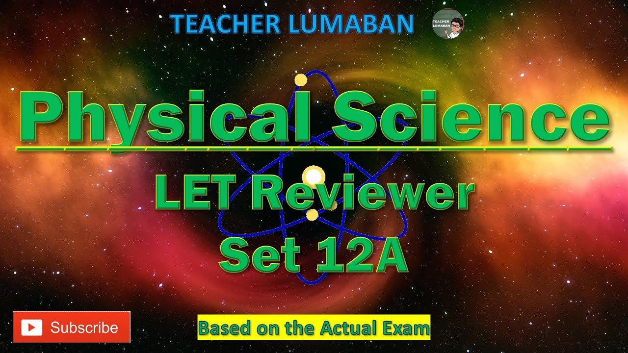 Physical Science LET Reviewer SET 12A Teacher Lumaban YouTube physical-science-let-reviewer-set-12a-teacher-lumaban-youtube