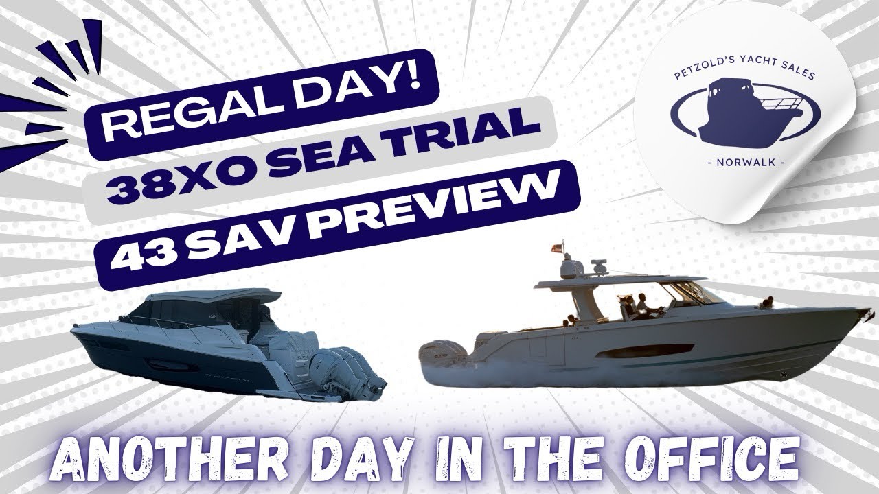 Regal 38XO sew trial & 43 SAV preview - Another day in the Norwalk ...