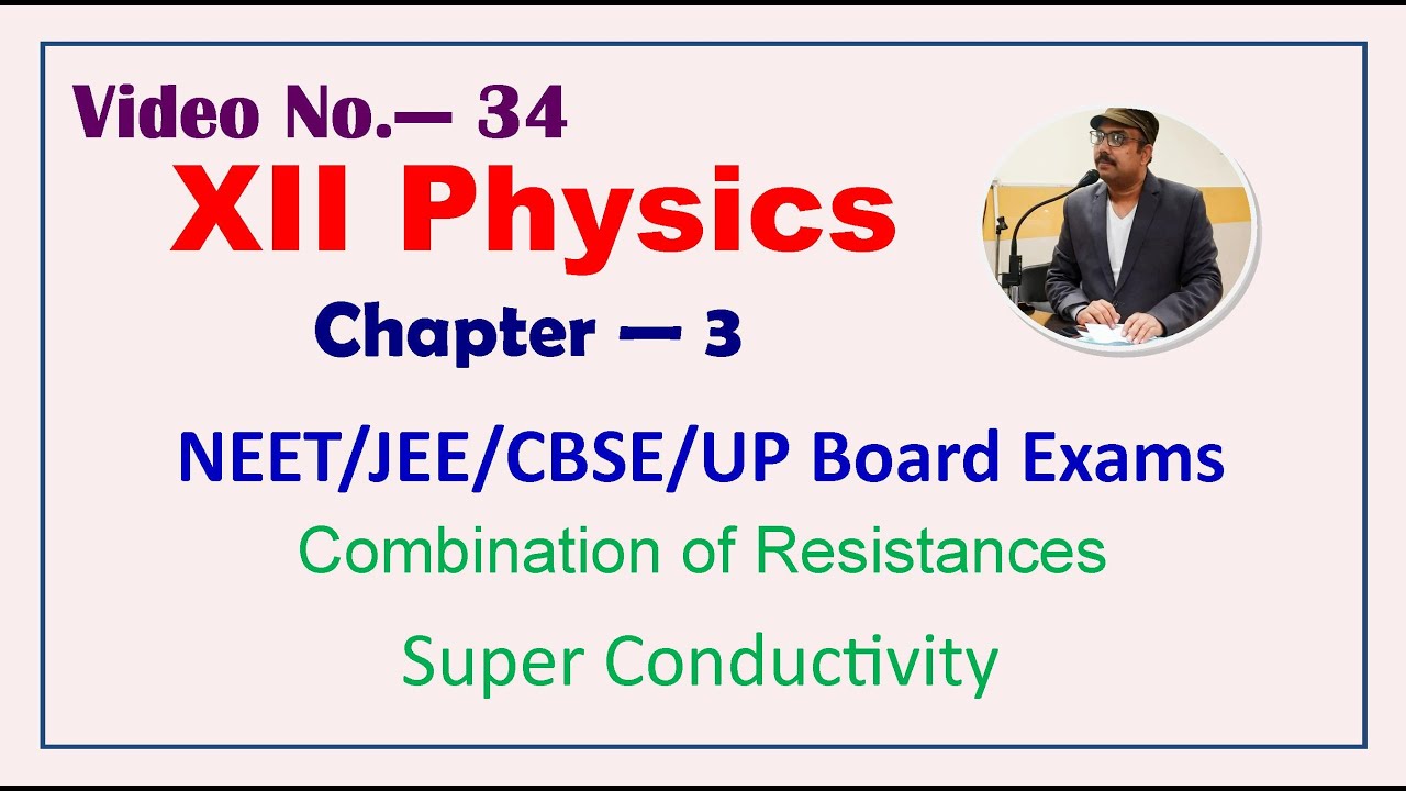 | Xii |Physics|L-34| Superconductor |Superconductivity| Series Parallel ...