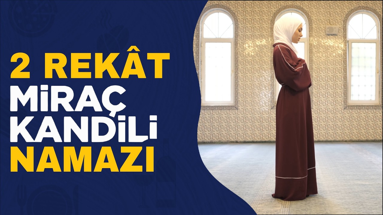 Miraç Gecesi 2 Rekât Nafile Namaz Nasıl Kılınır? - YouTube