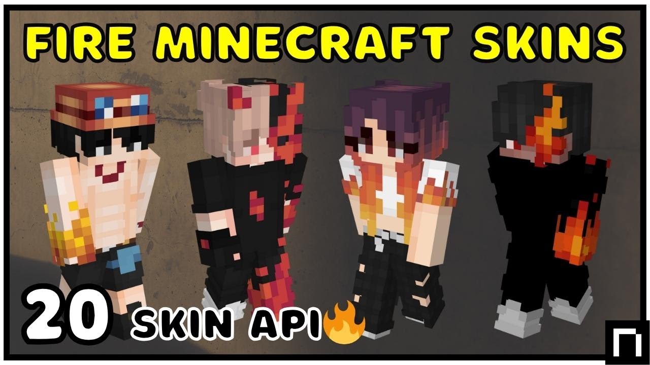 SKIN MINECRAFT MODE API - FIRE MINECRAFT SKINS (BOY AND GIRL SKIN) - YouTube