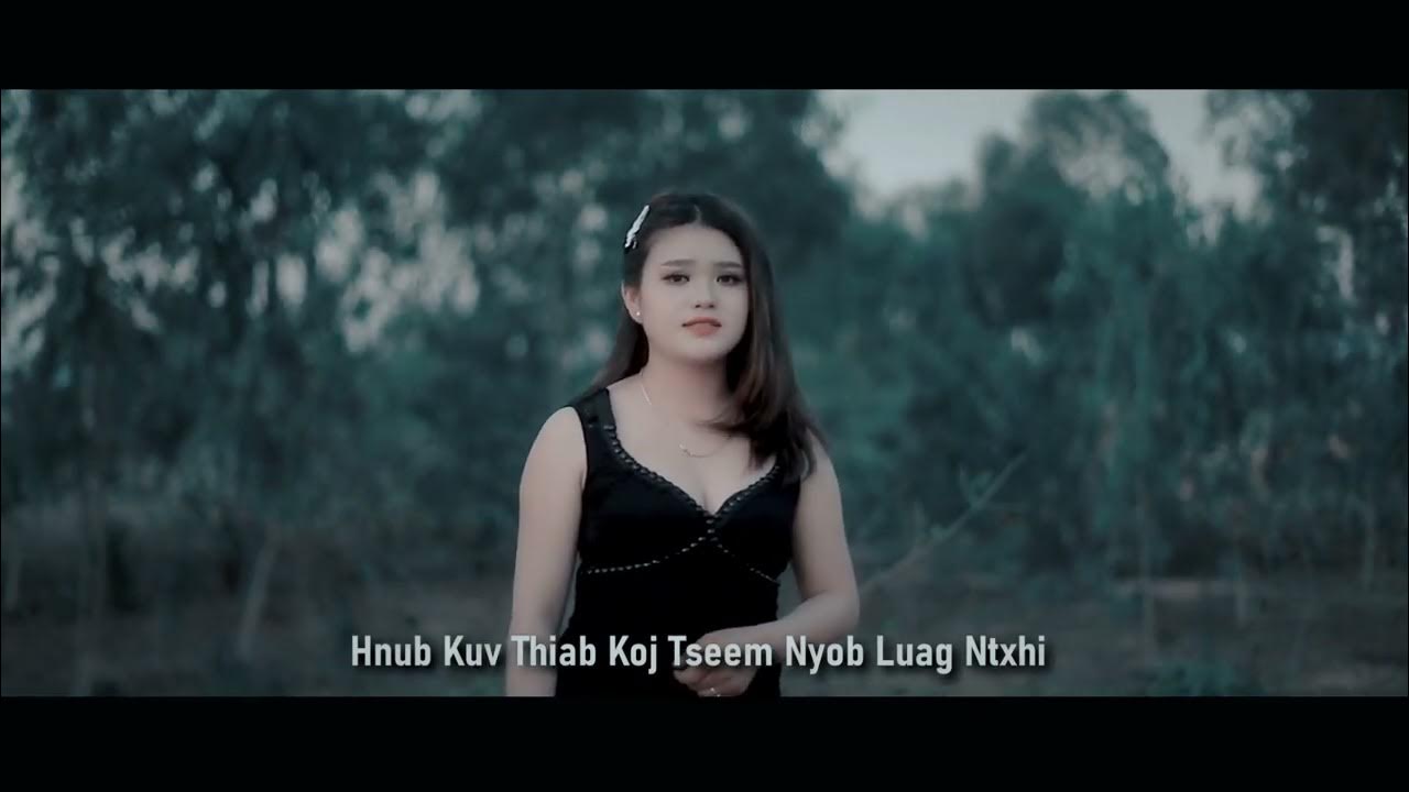 hlub thaum tseem muaj sias. By Nkaujhnub yaj - YouTube