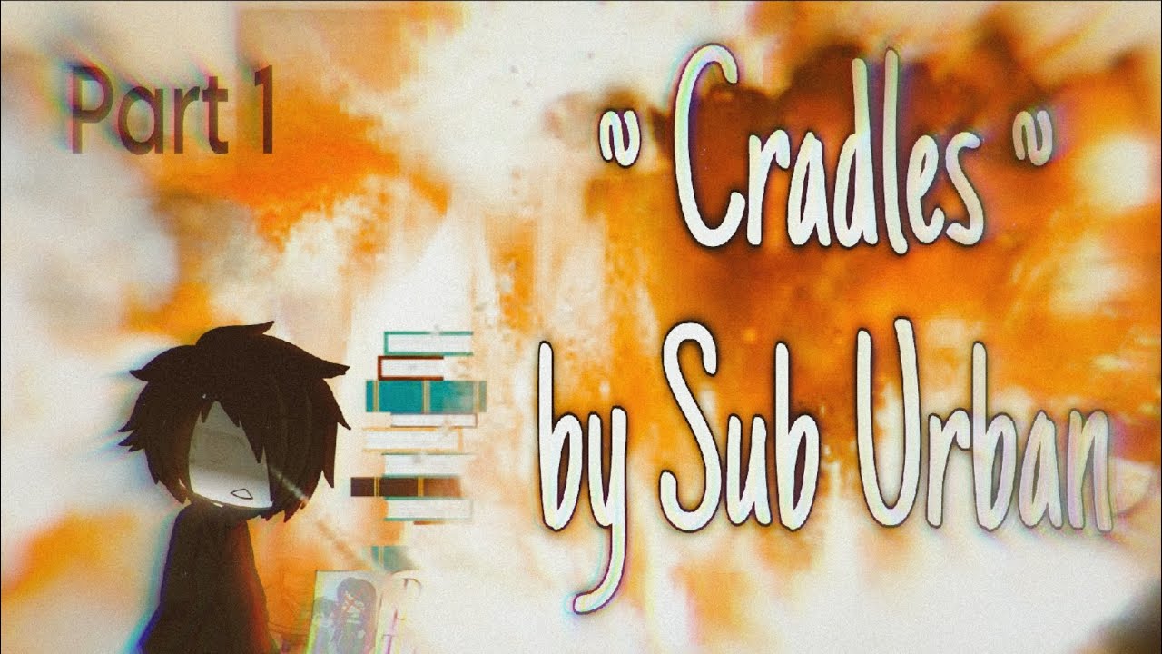 || Cradles *Part 1* {glmv, Deutsch/Englisch} || - YouTube