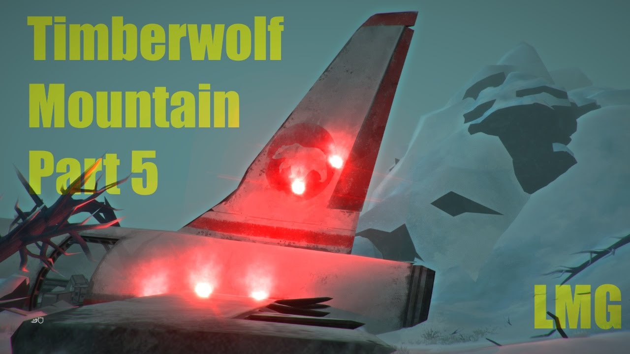 The Long Dark Timberwolf Mountain Part 5 - YouTube