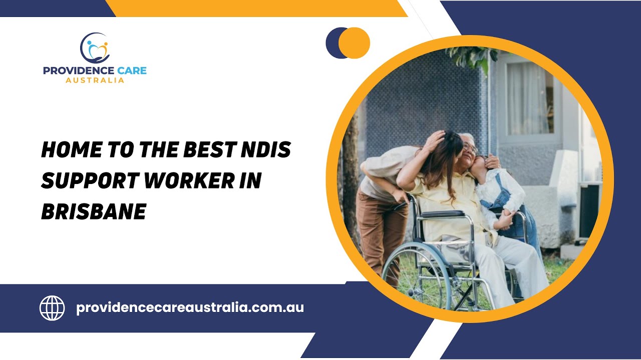 Home to the Best NDIS Support Worker in Brisbane | NDIS Brisbane ...