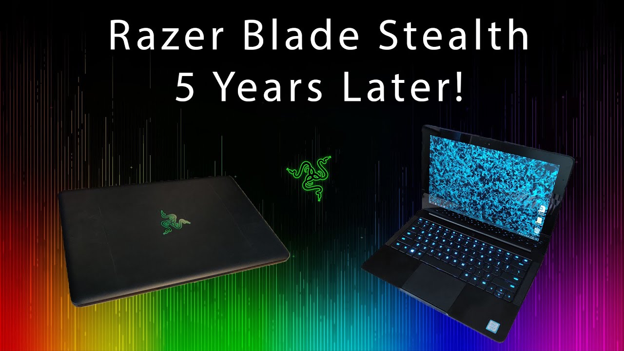 Razer Blade Stealth (late 2016), 5 years Later - YouTube