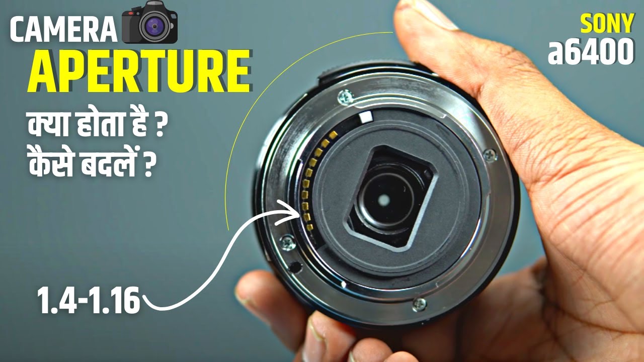 How to Change Aperture on Sony a6400? | What is Aperture in Camera ...