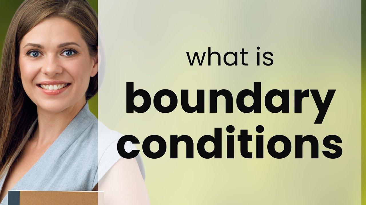 Understanding "Boundary Conditions": A Key to Mastering English - YouTube