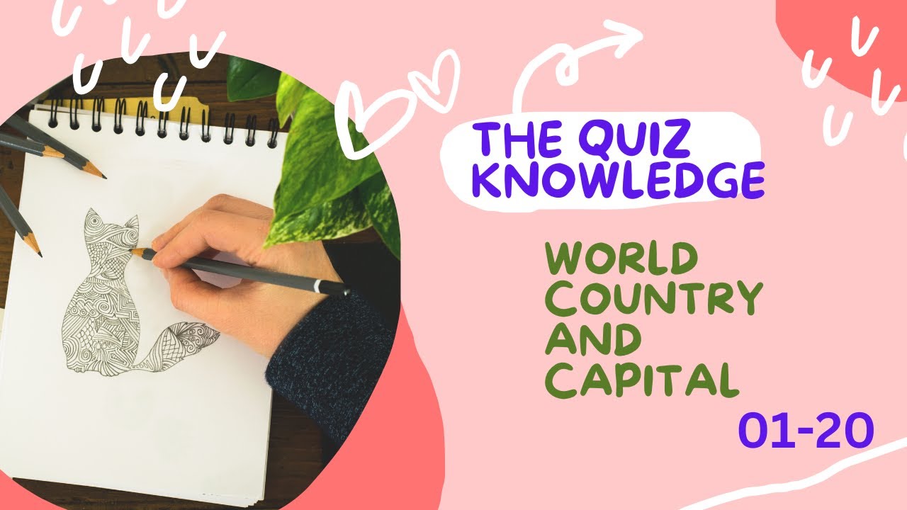 How Good Is Your General Knowledge? world capital 01 to 20 - YouTube