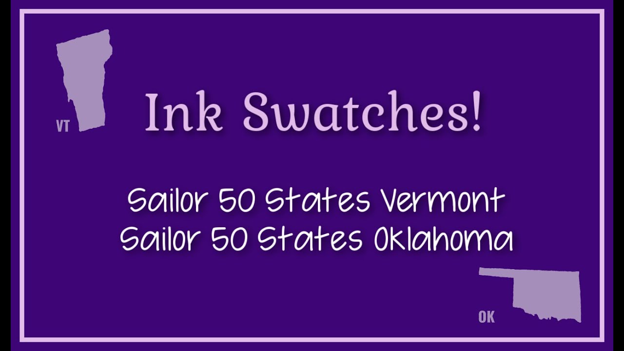 NEW INK DAY: Sailor 50 States Vermont and Oklahoma - YouTube