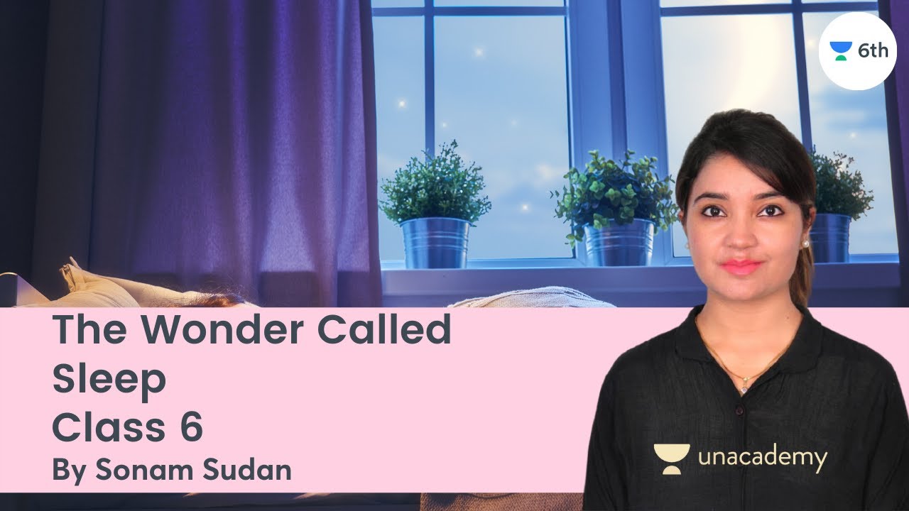 The Wonder Called Sleep | Chapter Menti | English | Unacademy 6th ...