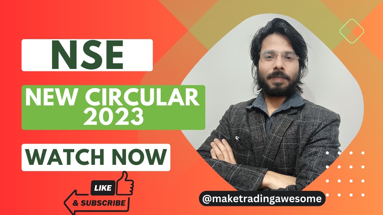 NSE New Circular 2023 - Watch Now || Make Trading Awesome @nseindia ...