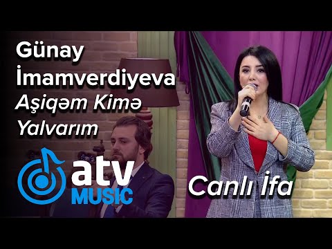 Günay İmamverdiyeva - Aşiqəm Kimə Yalvarım  CANLI İFA  (Zaurla Günaydın)
