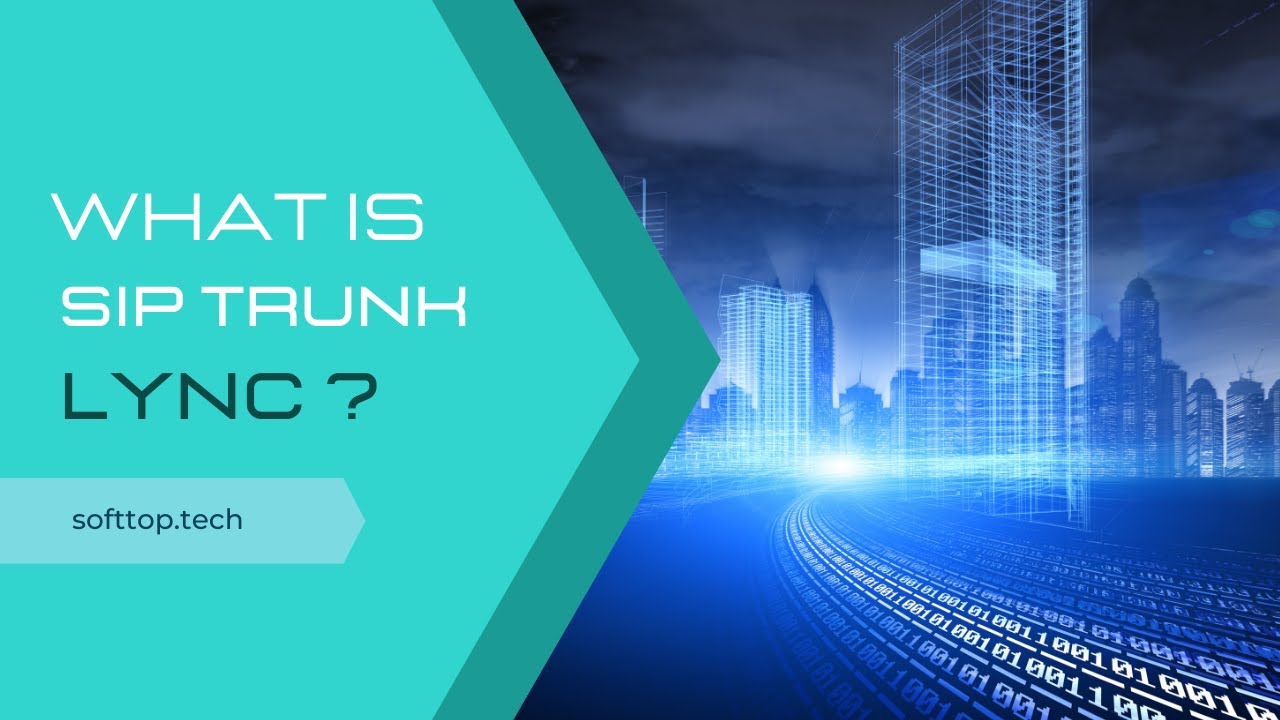 Empower Your Communication with SoftTop's SIP Trunk for Microsoft Lync ...