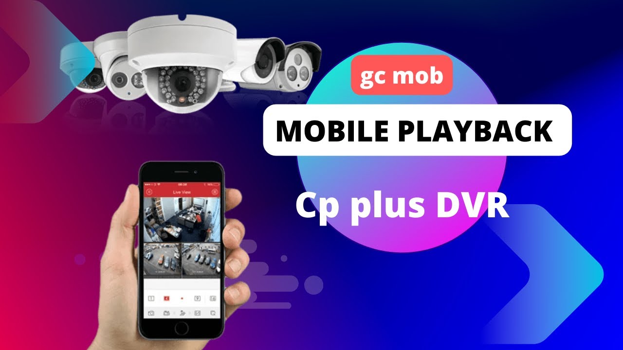 CP plus DVR mobile playback/Gcmob playback back - YouTube