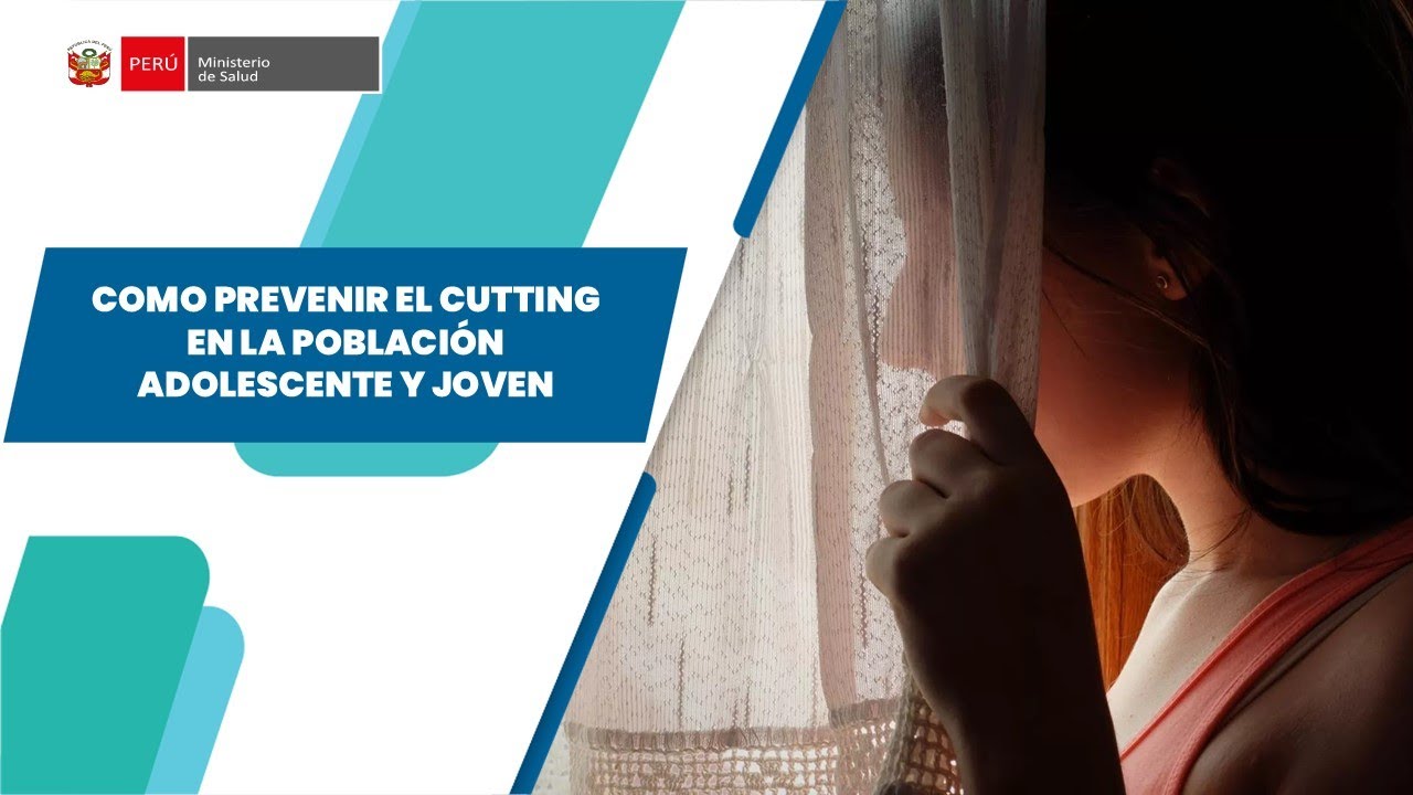 COMO PREVENIR EL CUTTING EN LA POBLACIÓN ADOLESCENTE Y JOVEN - YouTube